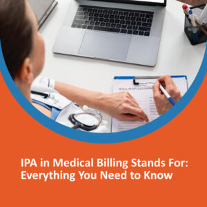 IPA in Medical Billing Stands For: Everything You Need to Know - MedICD