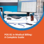 POS 81 in Medical Billing: A Complete Guide - MedICD