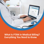 What is PTAN in Medical Billing? Everything You Need to Know - MedICD